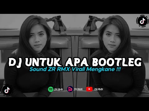DJ UNTUK APA - MAUDY AYUNDA | REMIX VIRAL TIKTOK 2024 [BOOTLEG]