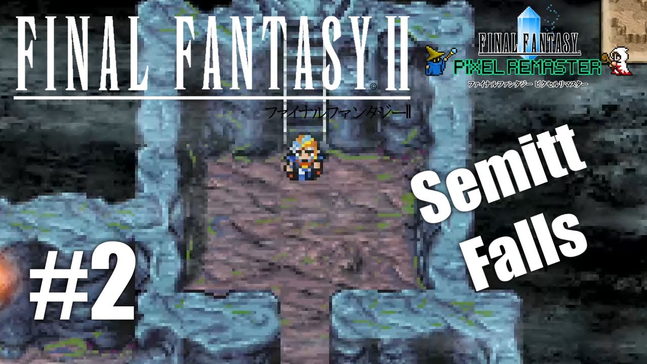 Mythril in Semitt Falls | Final Fantasy 2 Pixel Remaster Part 2 - YouTube
