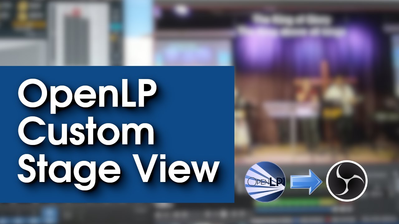 OpenLP Custom Stages with OBS - YouTube