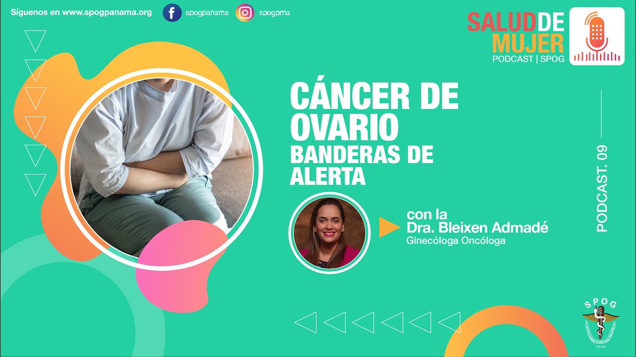 SaludDeMujer | PodCast.09: Cáncer de Ovario, Banderas de Alerta - YouTube