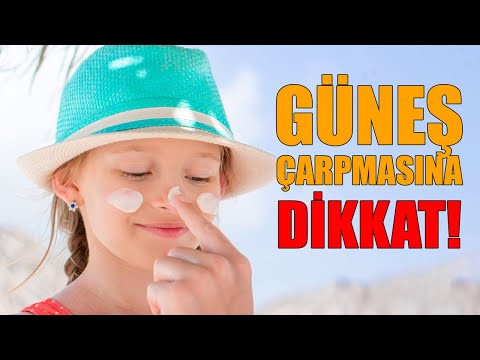 Güneş Çarpması ve güneş yanıkları