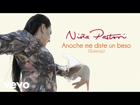 Niña Pastori - Anoche Me Diste un Beso (Bulerías) (Cover Audio)