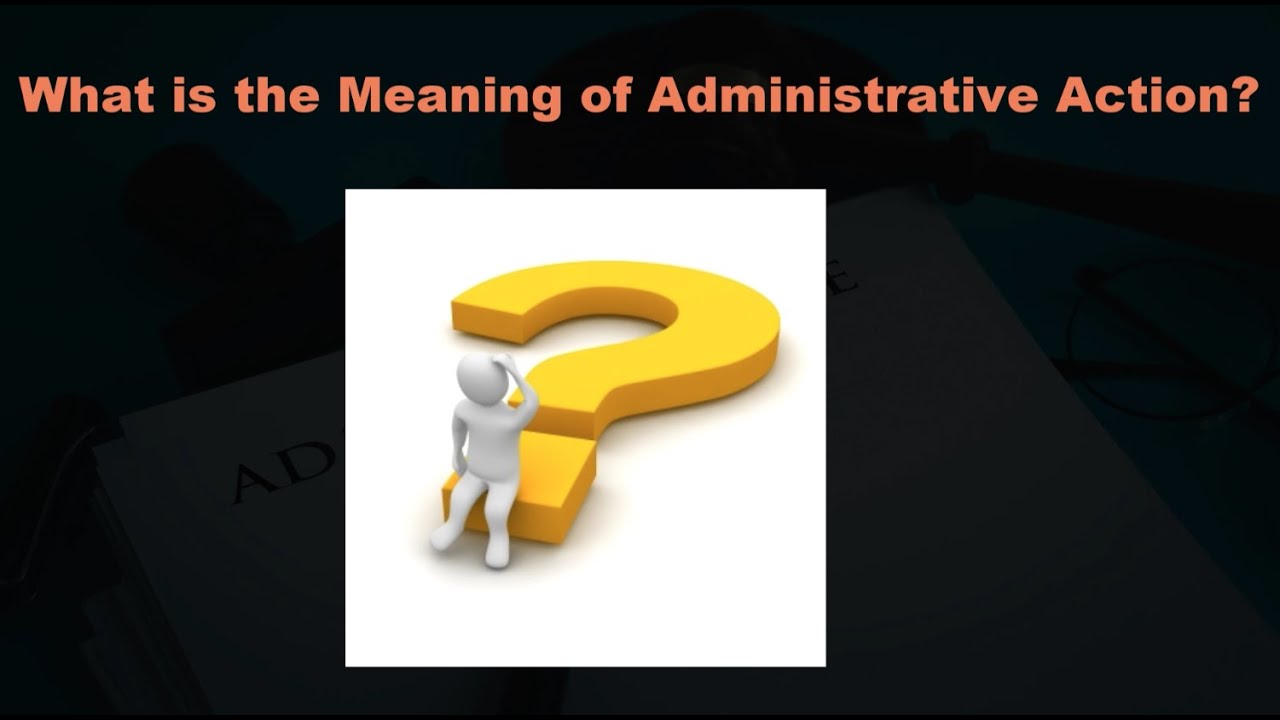 What are the Types Administrative Action? - YouTube