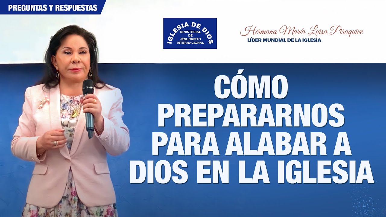 Cómo prepararnos para alabar a Dios en la Iglesia - Hna. María Luisa ...