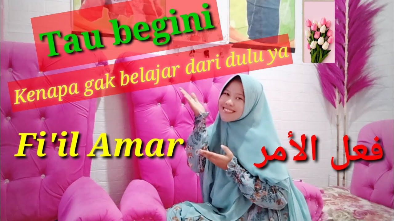 Kata Perintah dalam Bahasa Arab | Fi'il Amar | Kaidah Tata Bahasa Arab ...
