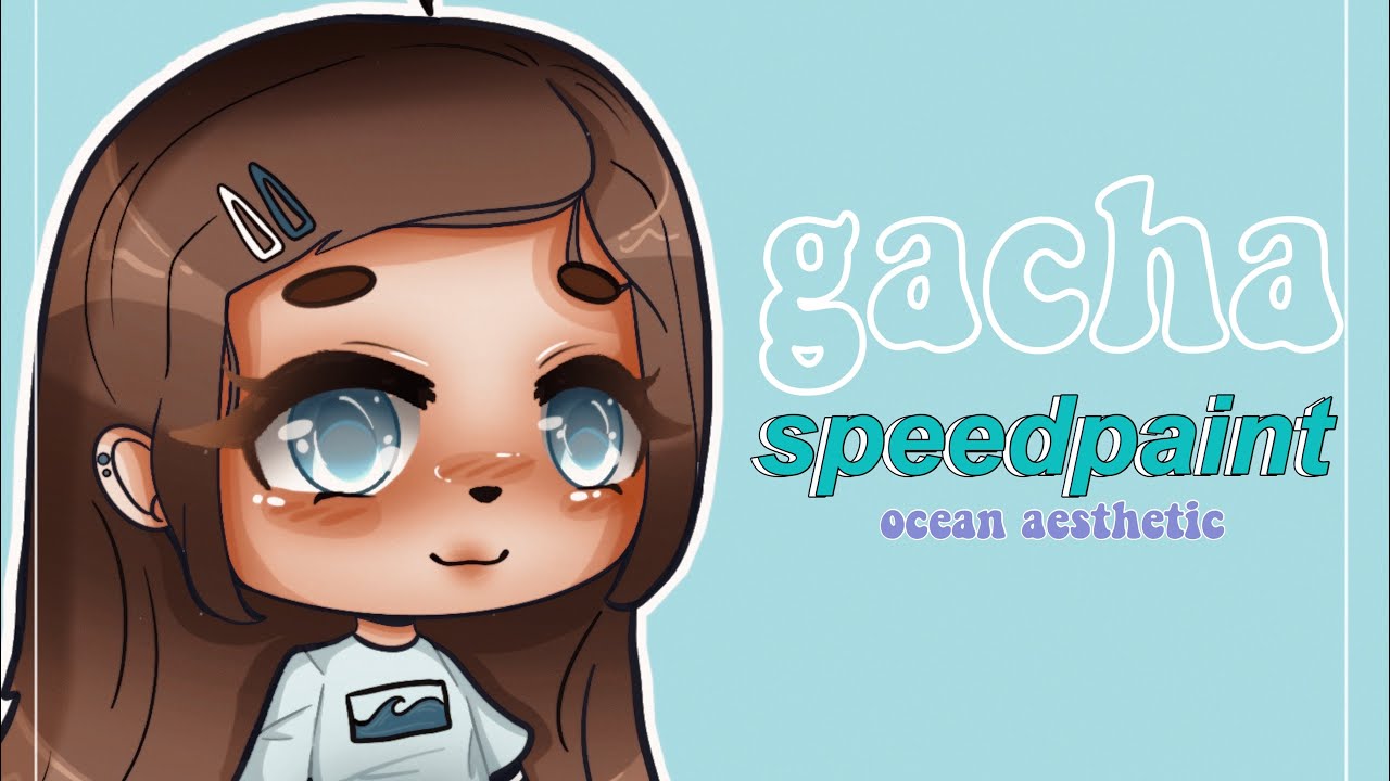 Gacha Life Speedpaint/Edit - Ocean Aesthetic ᯾ - YouTube