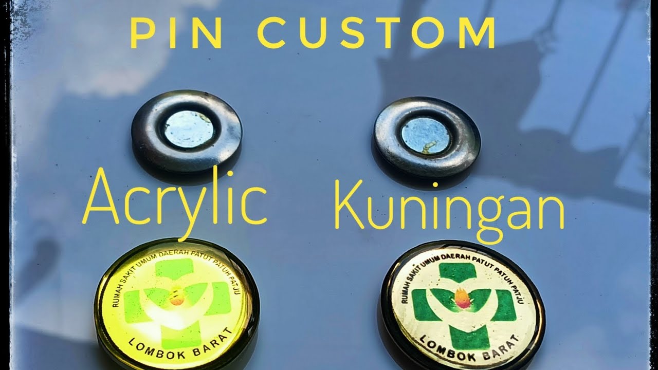 Pin Custom, Basic Acrylic & Basic Kuningan - YouTube
