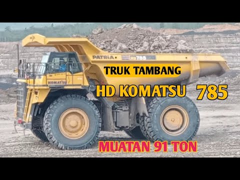 TRUK TAMBANG HD KOMATSU 785 MUATAN 91 TON. - YouTube