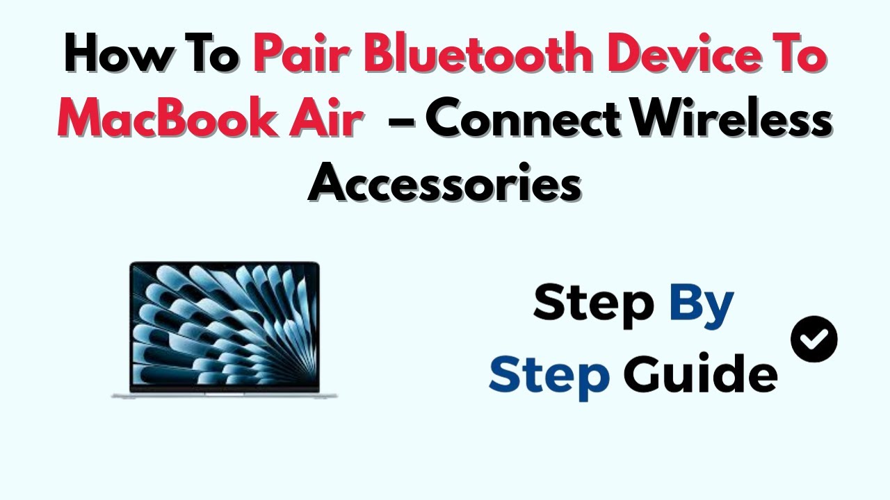 How To Pair Bluetooth Device To MacBook Air (2026) – Connect Wireless ...