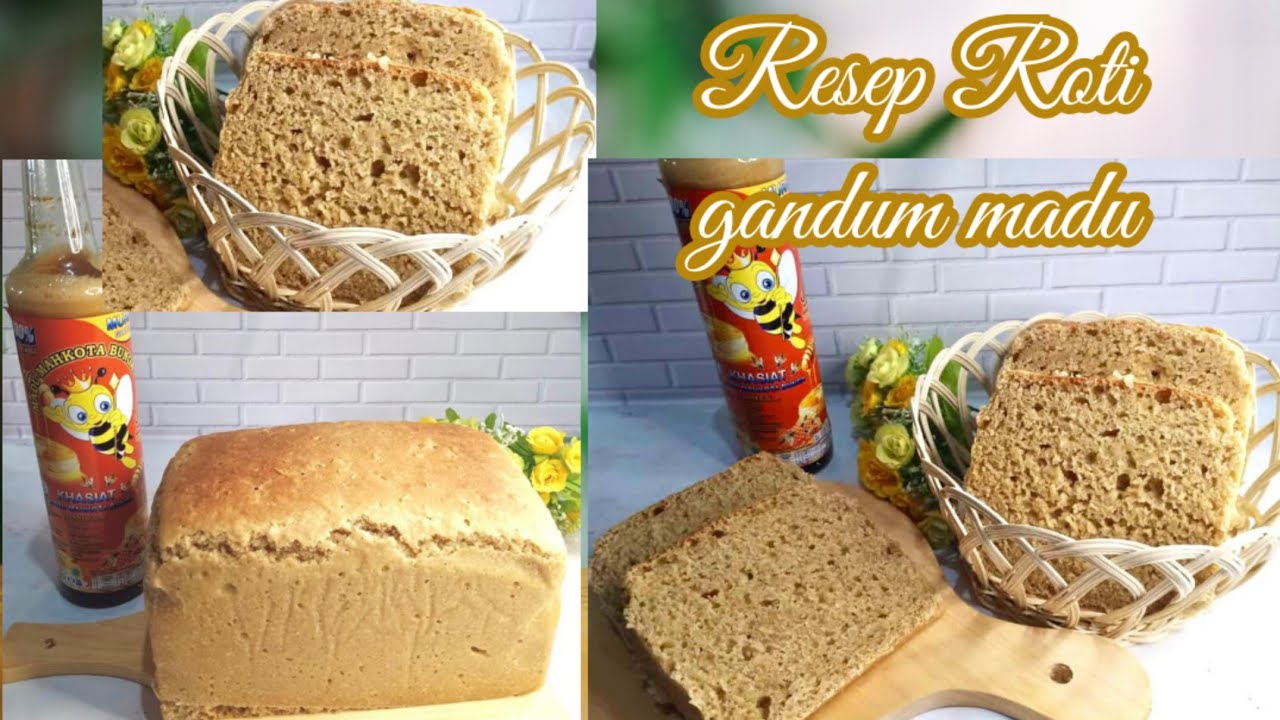 Resep Roti gandum Madu, enak lembut dan sehat | No mixer - YouTube