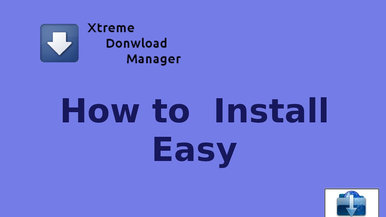 How to Install Xtreme Download Manager | XDMAN | XDM - YouTube