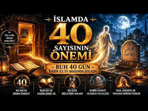 😱 RUH 40 GÜN NEREDE? | Ölümden Sonraki İlk 40 Günün Sırrı! 🕌⏳