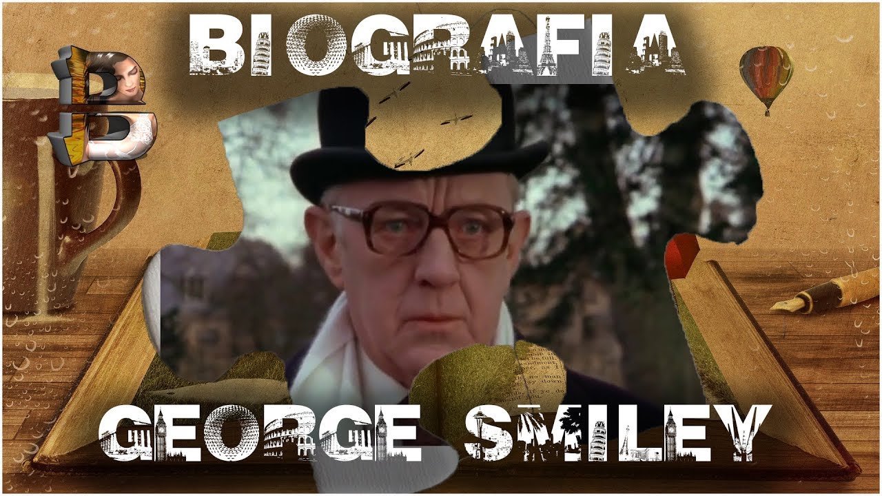 BIOGRAFIA DE GEORGE SMILEY - YouTube