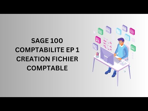 SAGE 100 COMPTABILITE EP 1 CREATION FICHIER COMPTABLE - YouTube