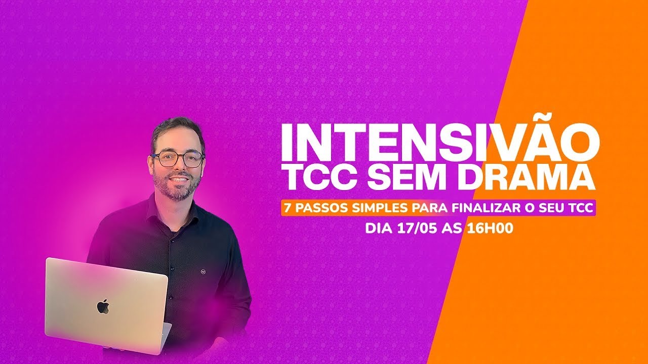INTENSIVÃO TCC Sem Drama: 7 Passos Simples para Finalizar o Seu TCC ...