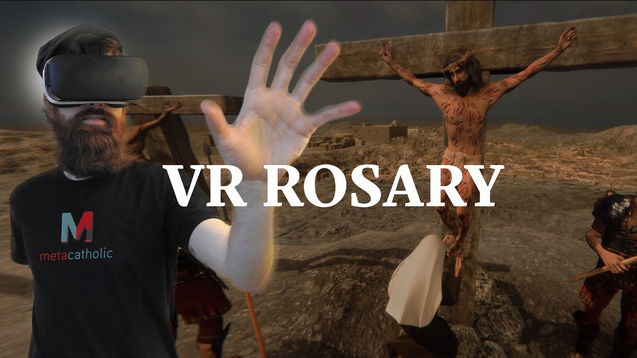 Pray the Sorrowful Mysteries of the Rosary in Virtual Reality - 360 VR ...