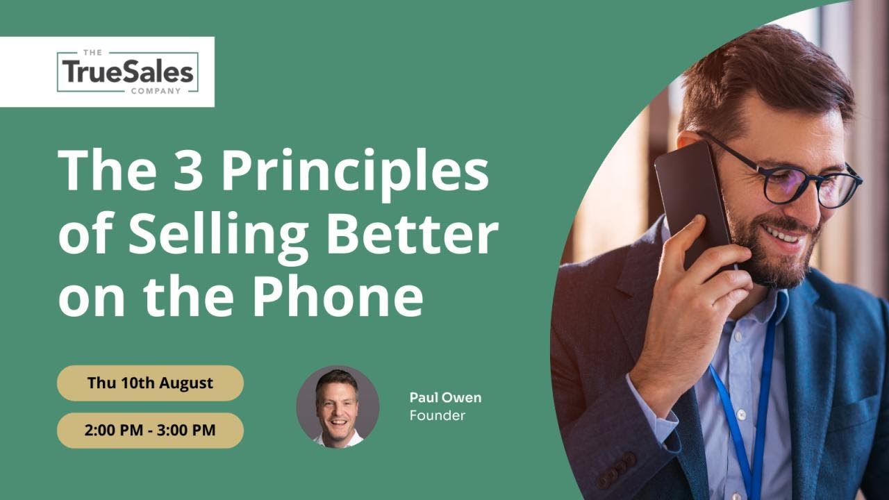The 3 Principles of Selling Better on the Phone - YouTube
