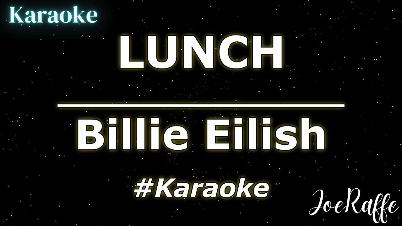 Billie Eilish - LUNCH (Karaoke) - YouTube