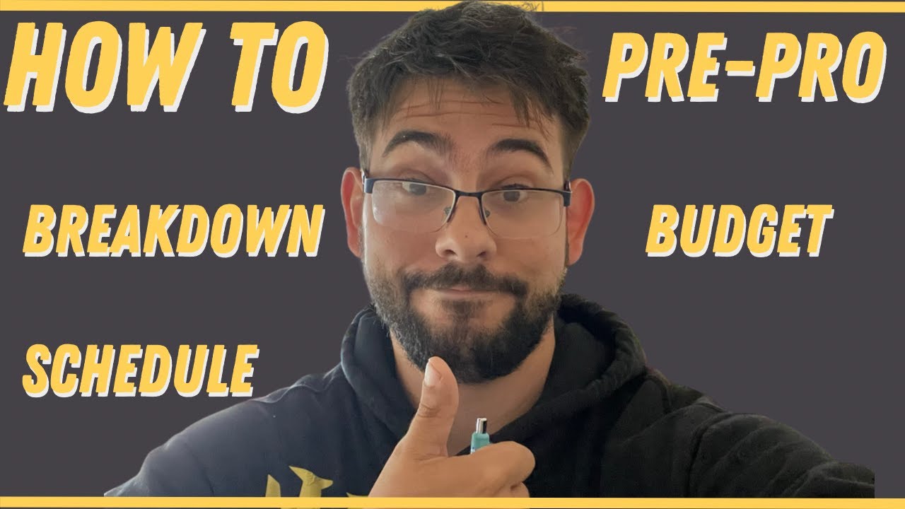 How to Pre-Production: Breakdown, Budget, & Schedule - YouTube