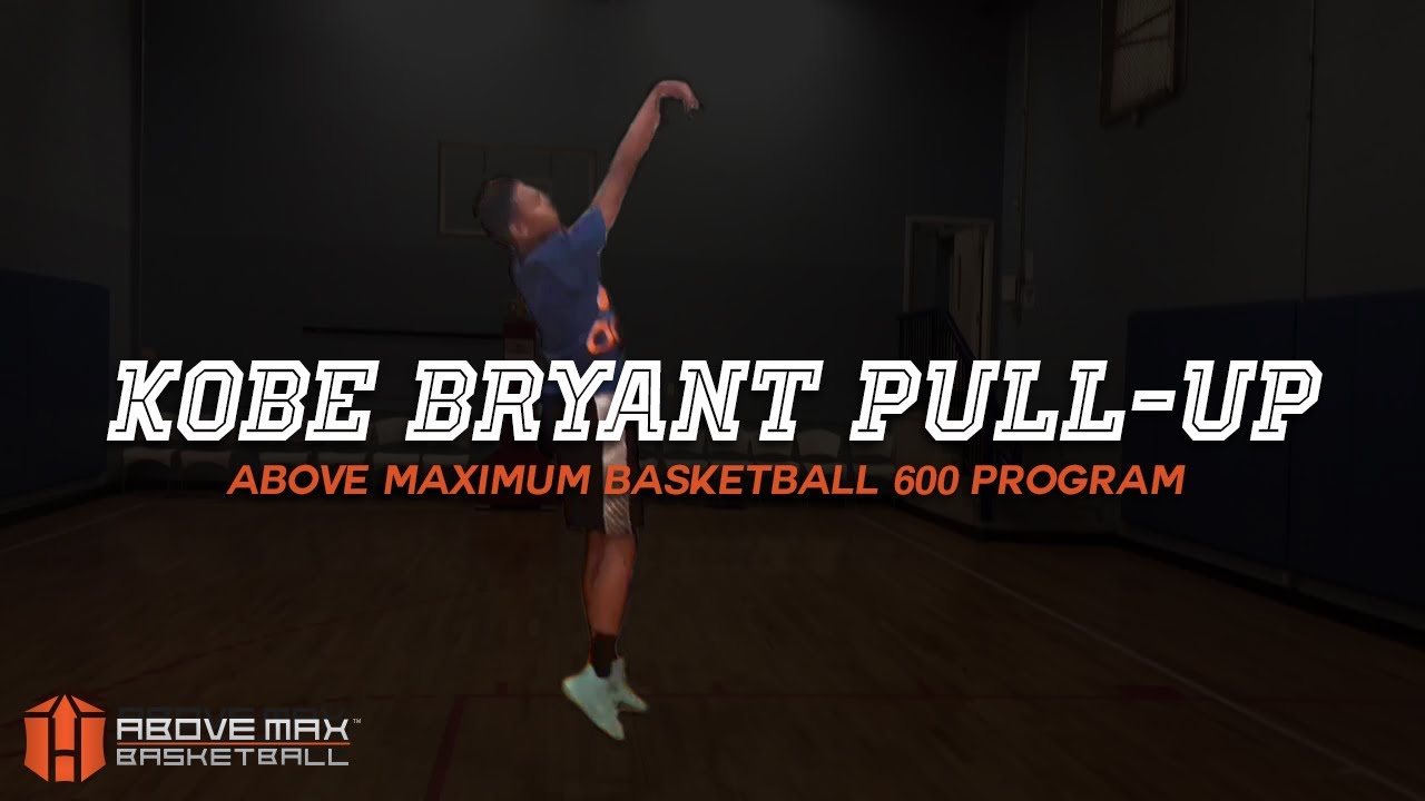 Kobe Bryant Pull-up: Above Maximum Basketball 600 Program (Julian ...