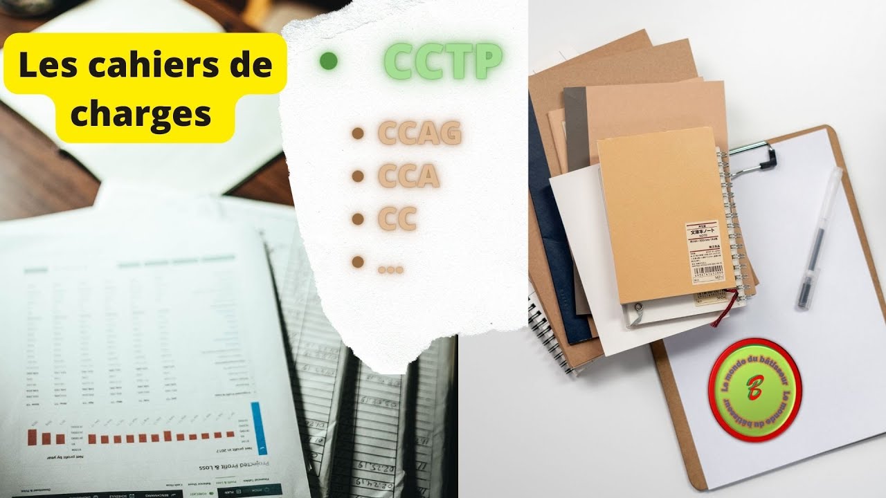 Les cahiers de charges: Les cahiers des clauses / Le CCTP, CCAP, CCAG ...