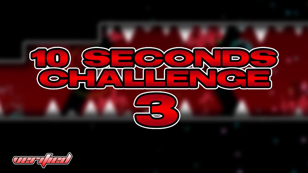 10 Seconds Challenge Part 3 | With Clicks | Verified | Geometry Dash ...