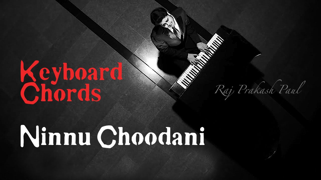 Ninnu choodani | CHORDS | Raj Prakash Paul - YouTube