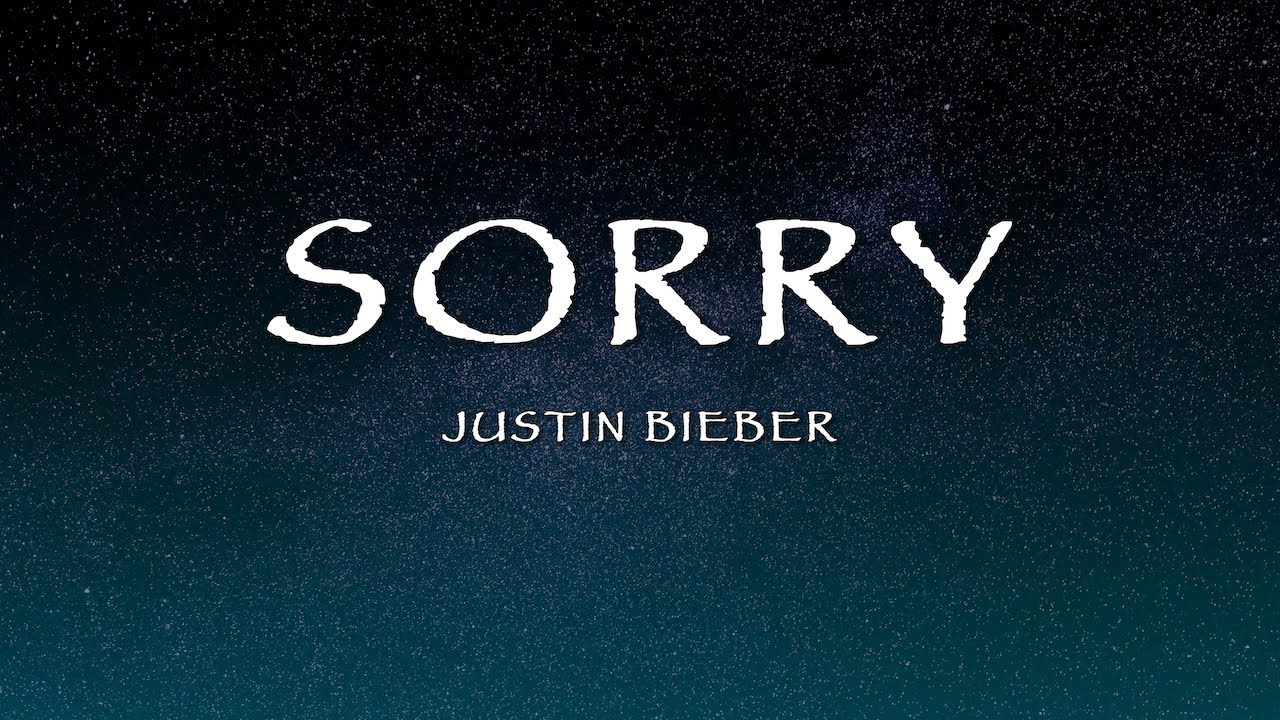 Justin Bieber - Sorry (Lyrics) - YouTube