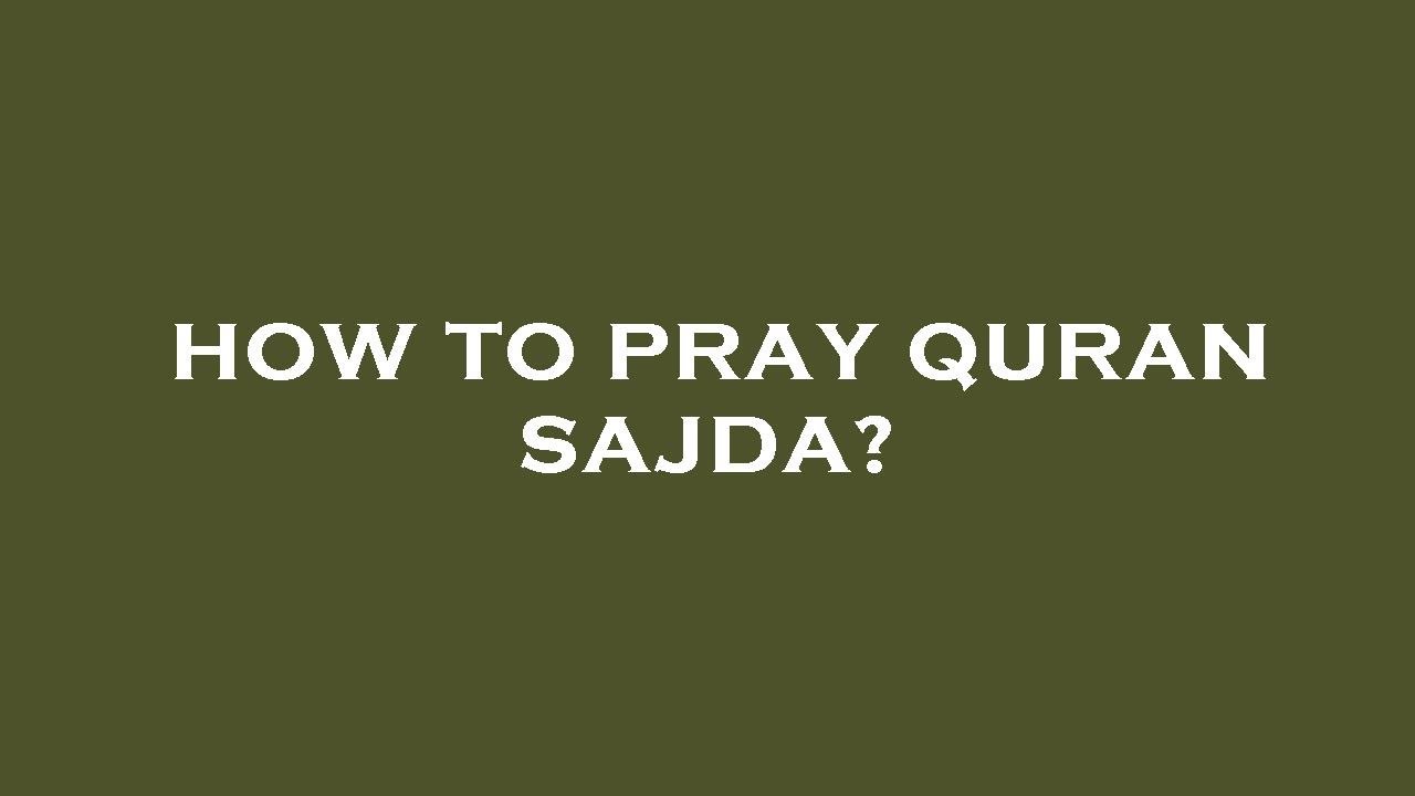 How to pray quran sajda? - YouTube