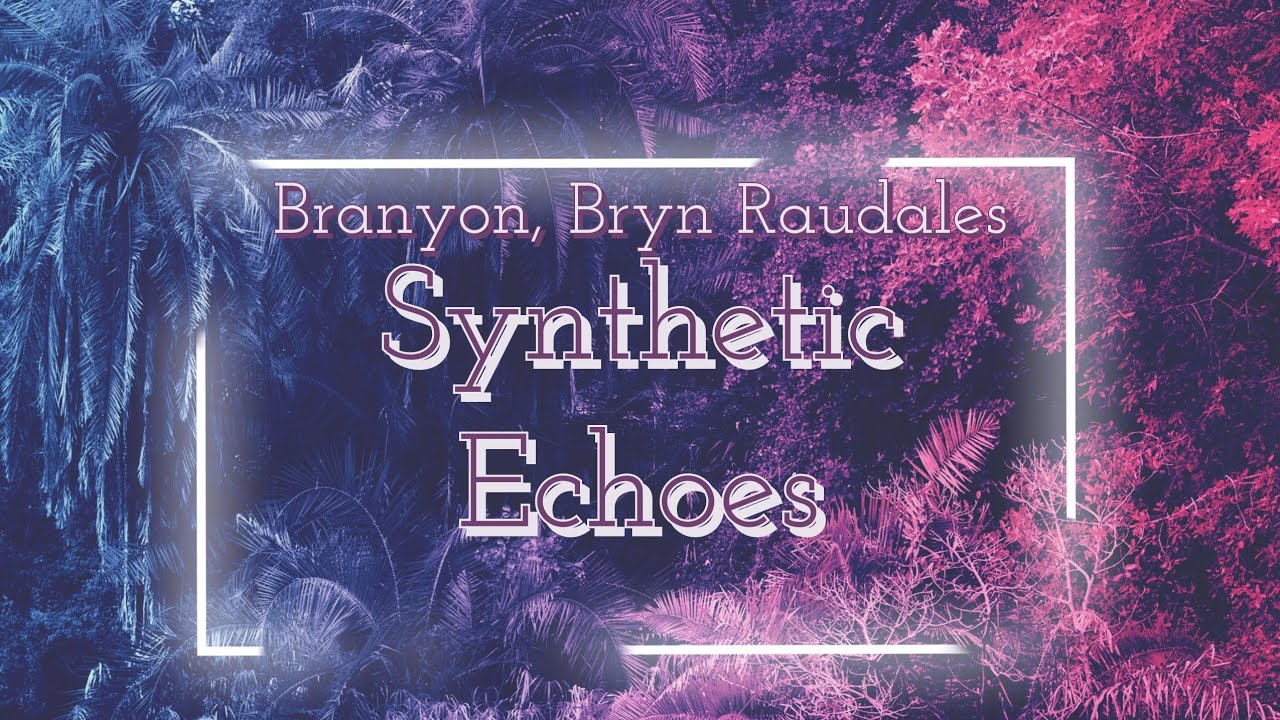 @Branyon, Bryan Raudales - 8. Synaptic Odyssey (Official Visualizer ...