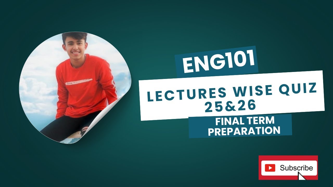 Eng101 lectures 25 & 26 # lectures wise quiz # final term preparation - YouTube