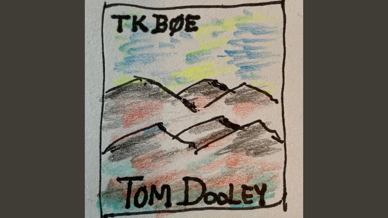 Tom Dooley - YouTube