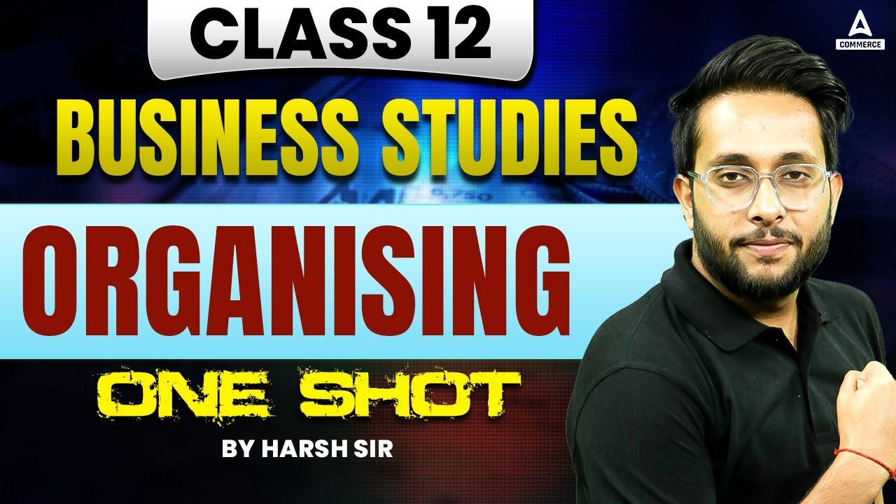 Organising class 12 business studies | Organising chapter one shot ...