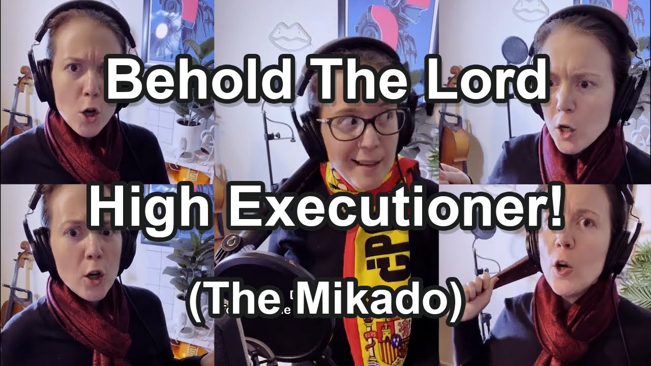 Behold The Lord High Executioner! | The Mikado - YouTube