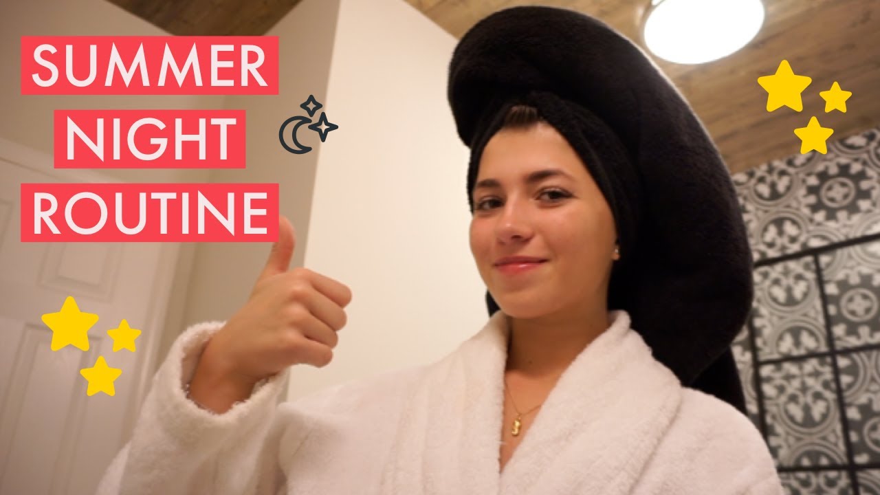 SUMMER NIGHT TIME ROUTINE - YouTube