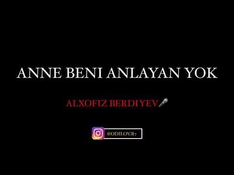 ANNE BENI ANLAYAN YOK - ALHOFIZ BERDIYEV (COVER)