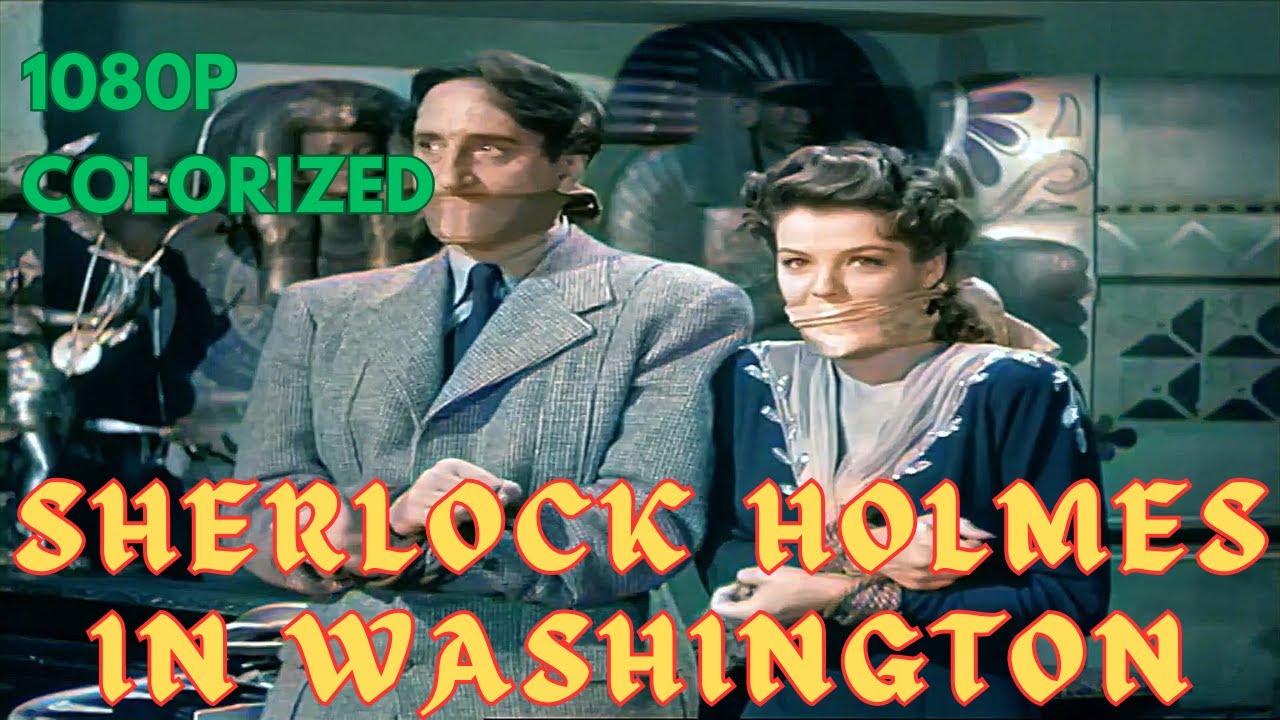 Sherlock Holmes in Washington | Colorized | Full Movie | HD - YouTube