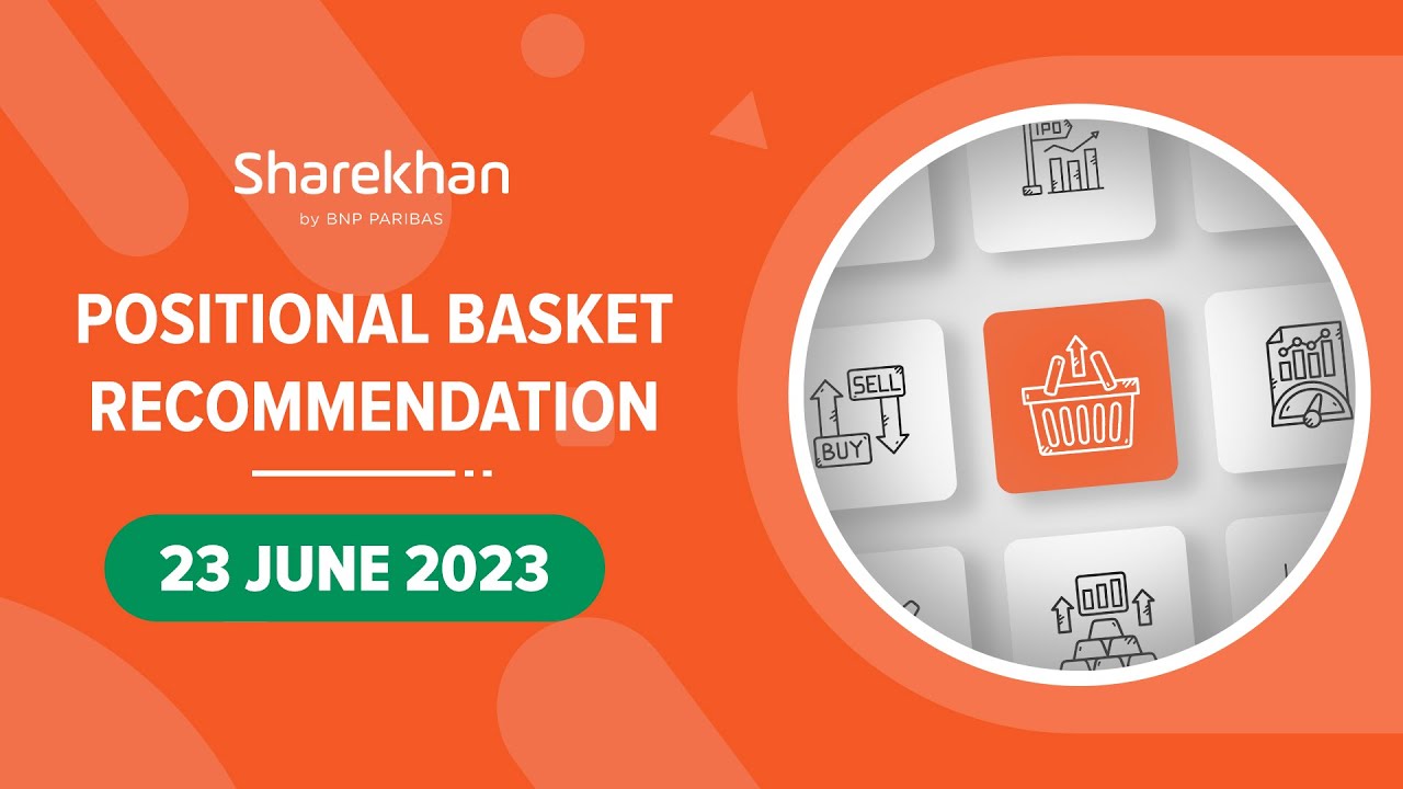 Positional Portfolio Basket for Short Term Investments | 23rd June ...