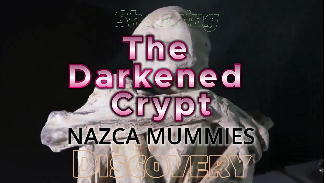 Revealing the Astonishing Discovery of More Nazca Mummies - YouTube