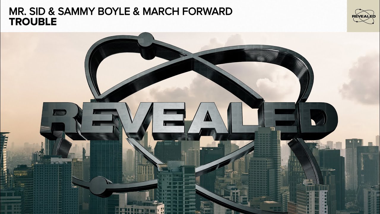 Mr. Sid & Sammy Boyle & March Forward - Trouble [FREE DOWNLOAD] - YouTube