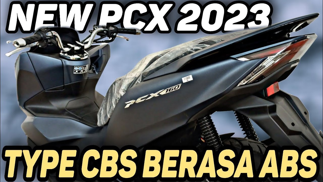 NEW PCX 160 2023 || WARNA TERBARU TYPE CBS - YouTube