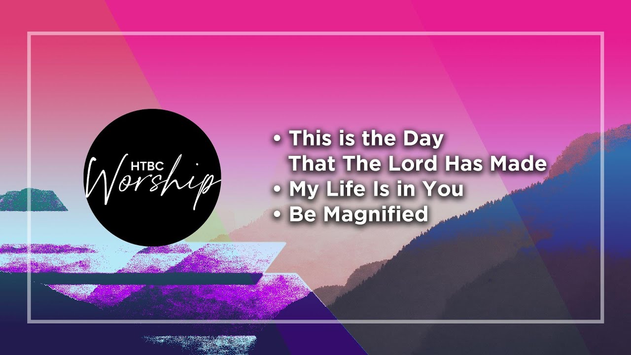 This is the Day That The Lord Has Made | My Life Is in You | Be ...