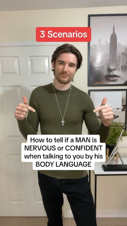 Body Language of a NERVOUS and CONFIDENT man - YouTube