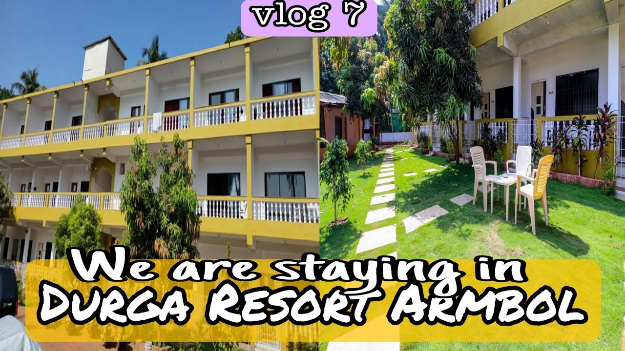 Durga Resort Armbol best hotel in low budget | Amchya kade aala navin ...