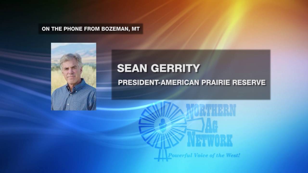 American Prairie Reserve's Sean Gerrity Explains latest PN Ranch ...