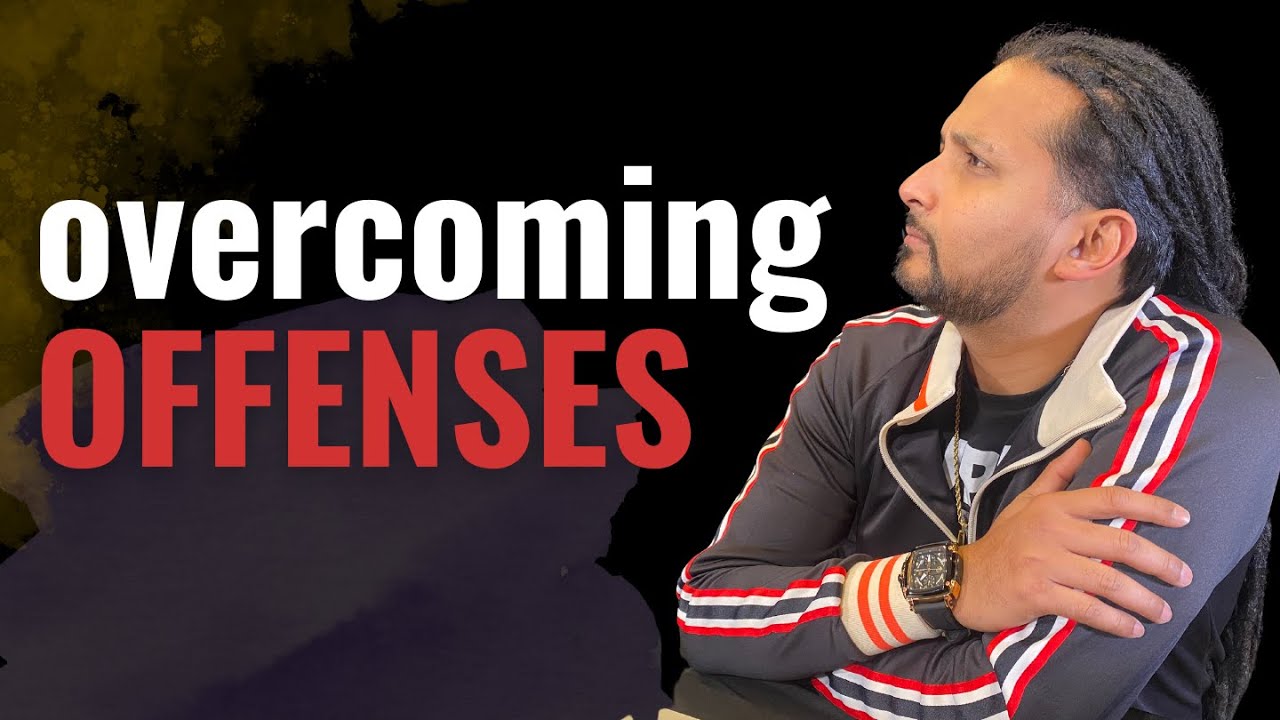How to overcome Offenses? - YouTube