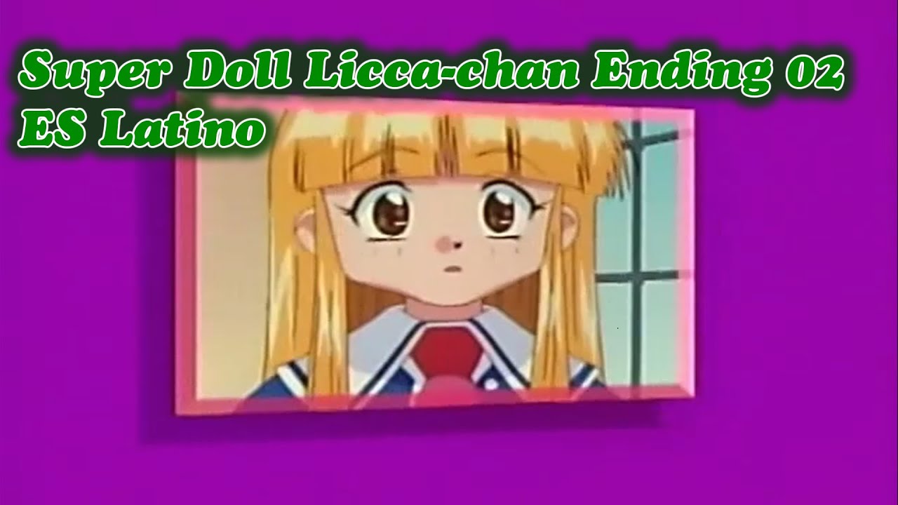 Super Doll Licca-chan Ending 02 - ES Latino - YouTube