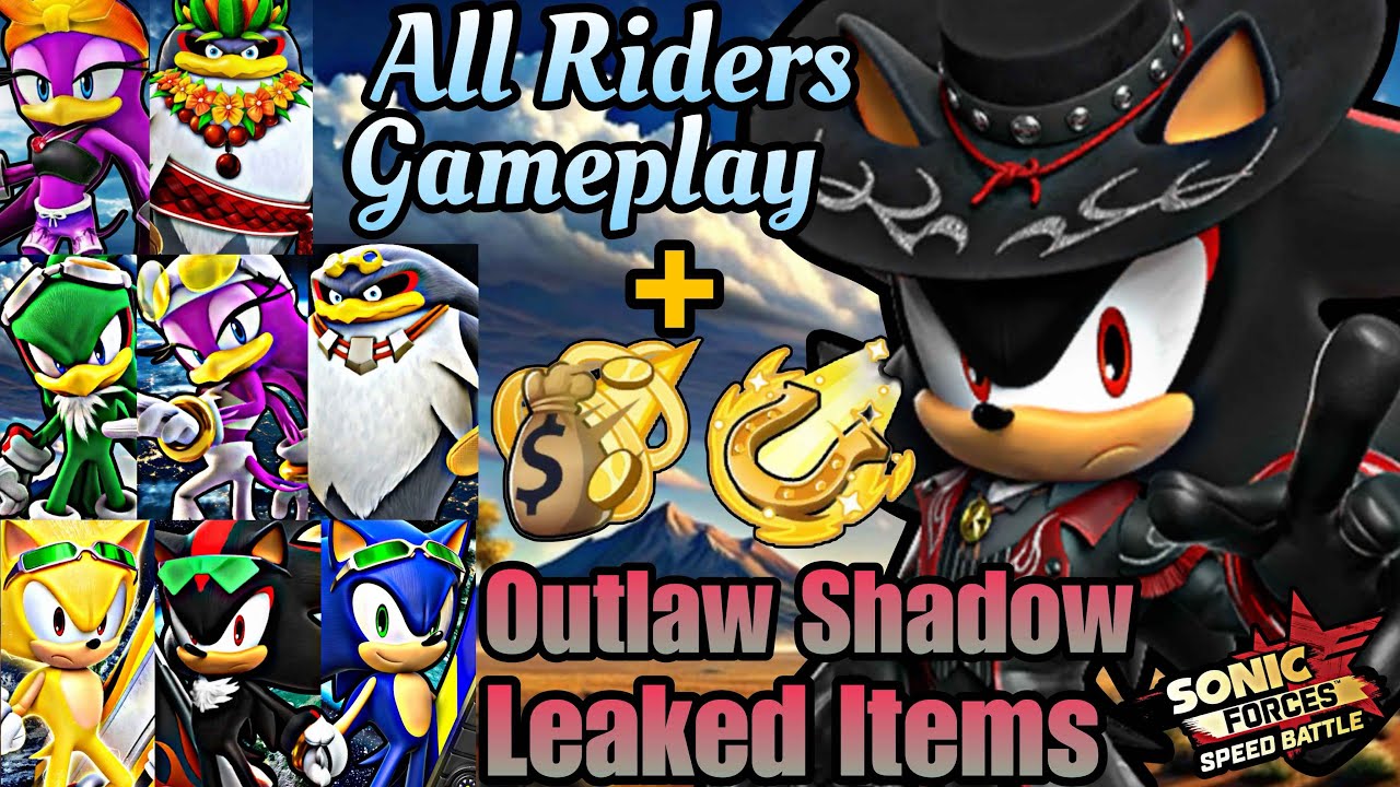 OUTLAW SHADOW ITEMS & All Extreme Gear Characters Sonic Forces Speed ...