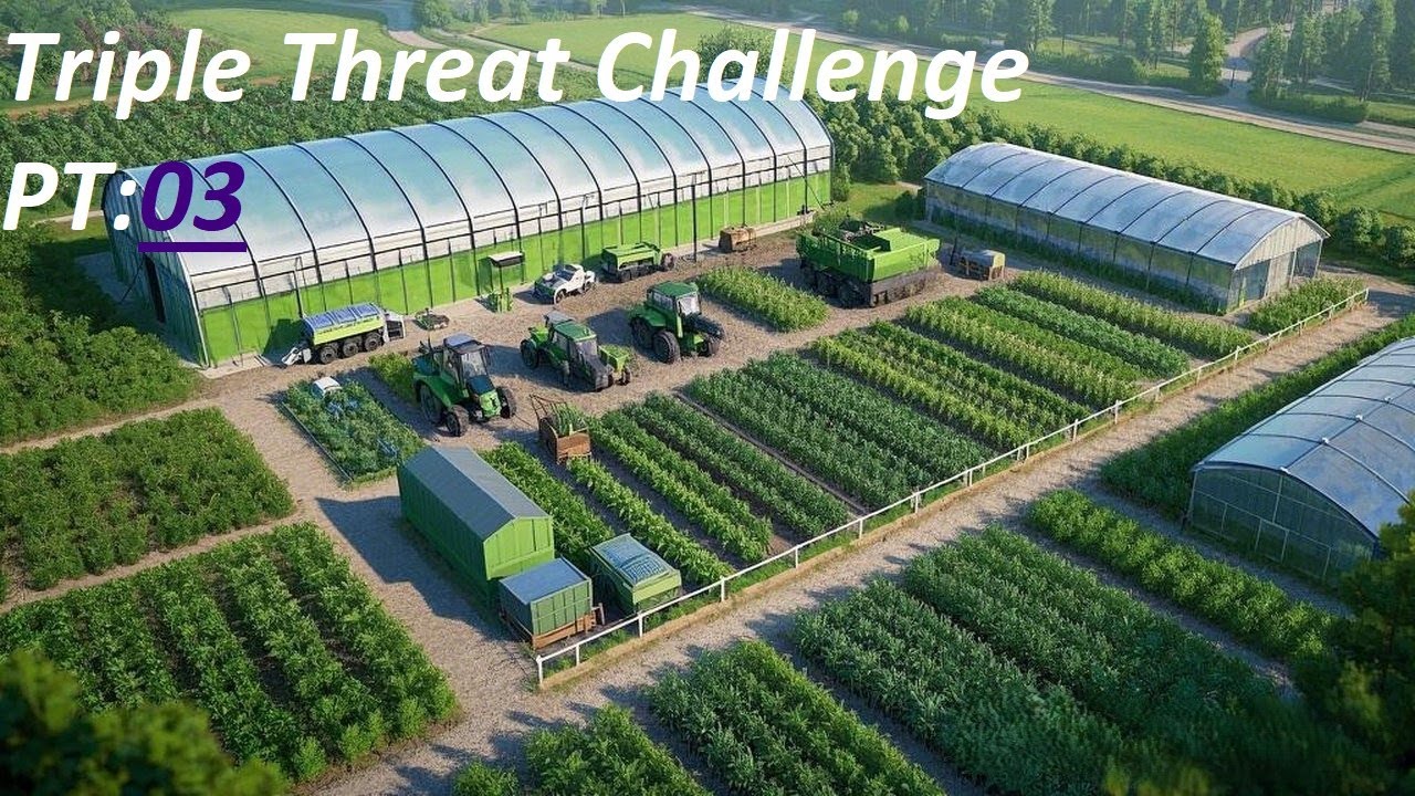 Major upgrade to the farm: Triple Threat Challenge PT:03 - YouTube