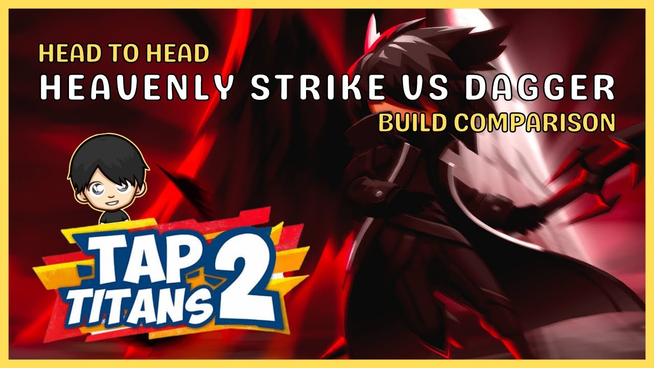 Heavenly Strike VS Dagger (2000 SP, 99% MS Prestige) | Speed Build Comparison | Tap Titans 2 ...